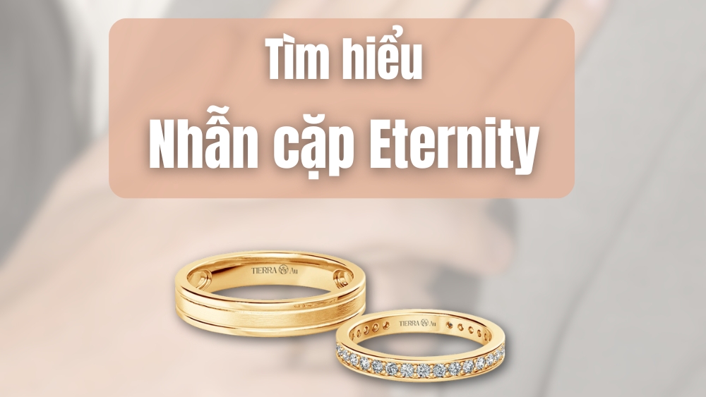 Nhẫn cặp Eternity - Biểu tượng của tình yêu vĩnh cửu