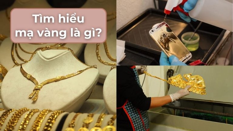 Mạ vàng là gì? Mạ vàng 24K, 18K, 14K là vàng thật hay giả?