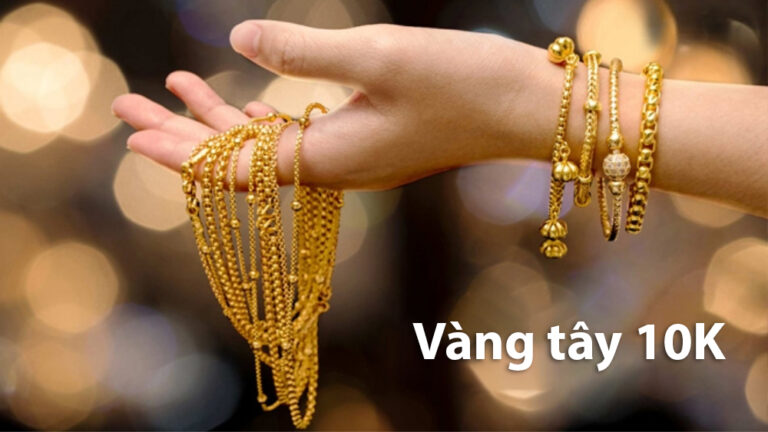 Vàng 10K là gì? Giá vàng 10K hôm nay bao nhiêu 1 chỉ?