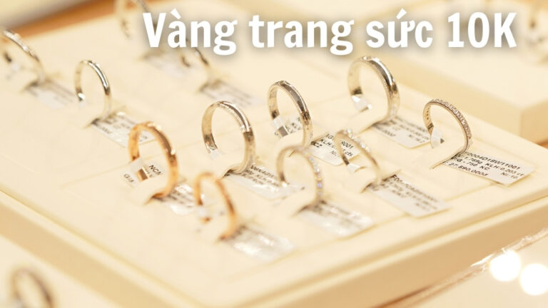 Vàng 10K là gì? Giá vàng 10K hôm nay bao nhiêu 1 chỉ?