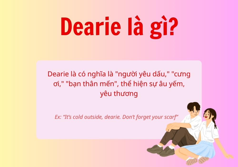 [GIẢI NGHĨA] Dearie là gì? Cách dùng và ví dụ thực tế