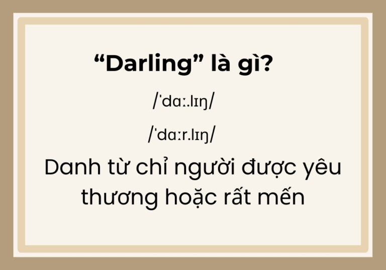Darling là gì? Ý nghĩa, ví dụ và cách dùng của từ Darling