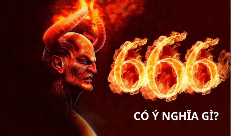 Con số 666 có ý nghĩa gì? Sự thật phía sau “con số của quỷ”