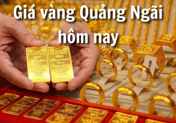 Tham khảo giá vàng Quảng Ngãi hôm nay: Hoa Tùng, 9999, SJC, PNJ 16/06/2026