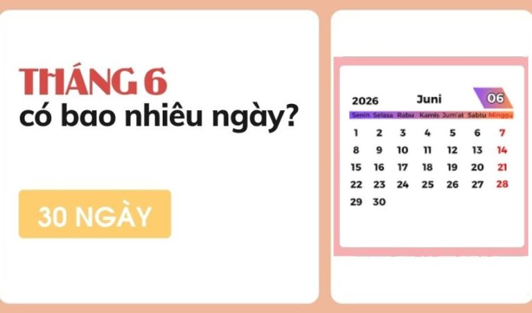 Tháng 6 có bao nhiêu ngày? Các ngày lễ trong tháng 6
